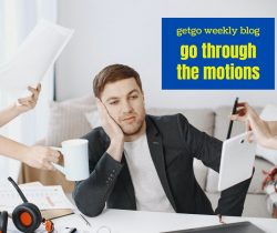 go through the motions | getgo｜大人のための英会話教室｜西船橋・荻窪・津田沼